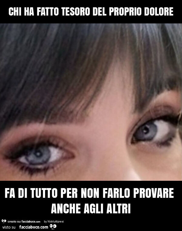 Chi ha fatto tesoro del proprio dolore fa di tutto per non farlo ... Chi ha fatto tesoro del proprio dolore fa di tutto per non farlo ...