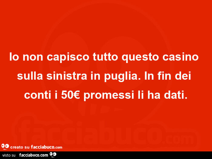 Tutti i meme su Puglia - Facciabuco.com