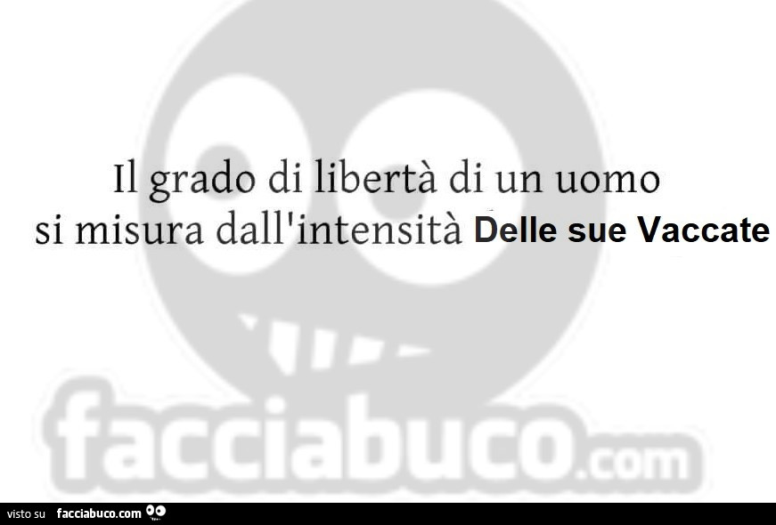 Il grado di libertà di un uomo si misura dall'intensità delle sue ...